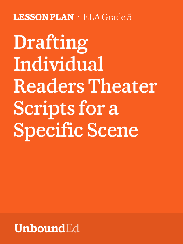 ELA G5: Drafting Individual Readers Theater Scripts for a Specific Scene