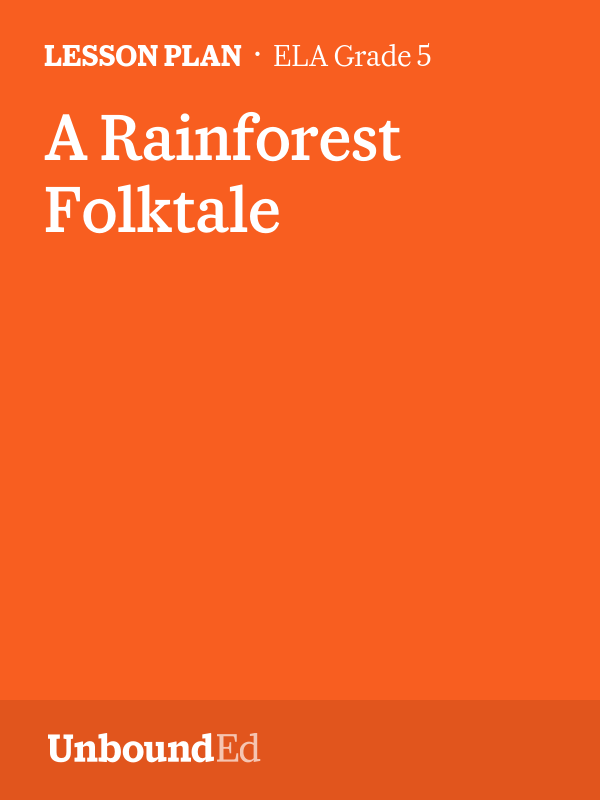 ELA G5: A Rainforest Folktale