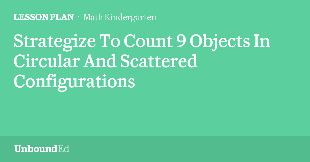 MATH K: Strategize To Count 9 Objects In Circular And Scattered ...