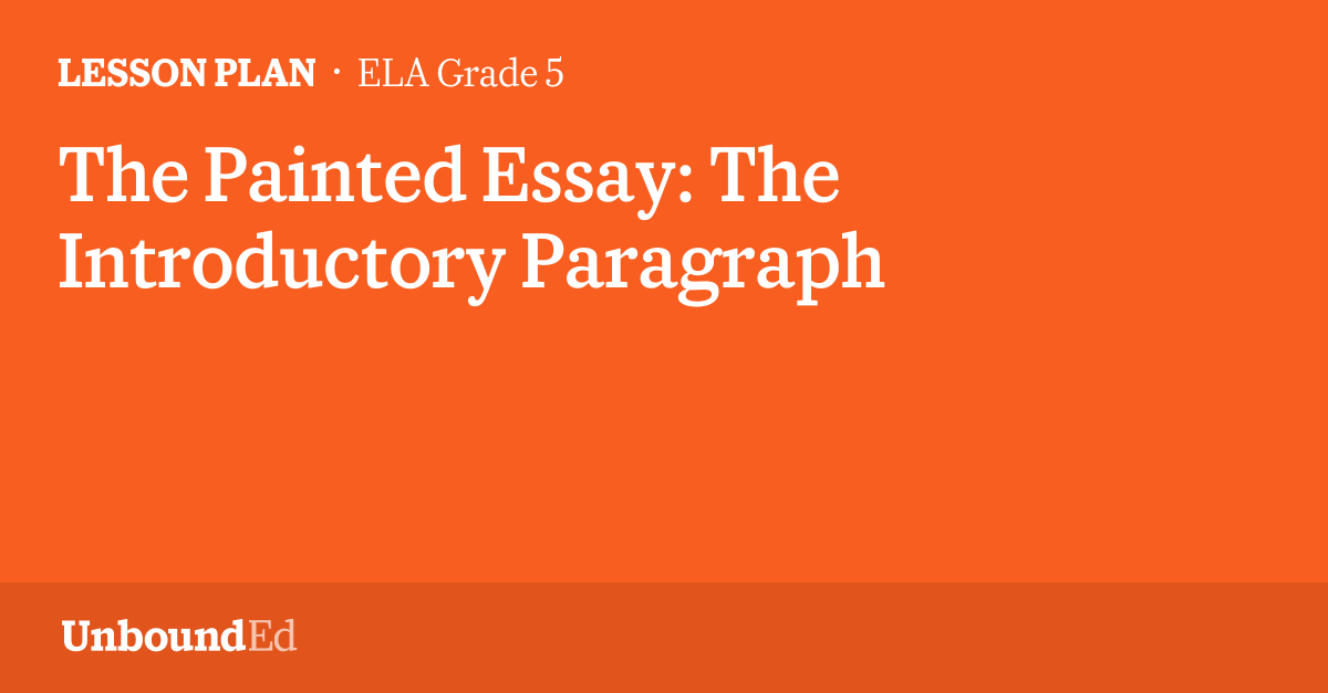 ela-g5-the-painted-essay-the-introductory-paragraph