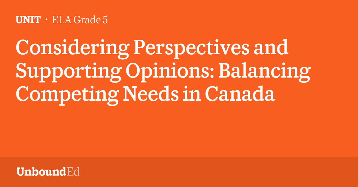 ELA G5: Considering Perspectives and Supporting Opinions: Balancing ...