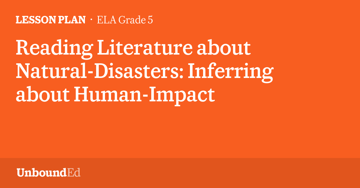 ELA G5: Reading Literature about Natural-Disasters: Inferring about ...