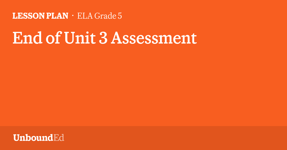 ELA G5: End of Unit 3 Assessment