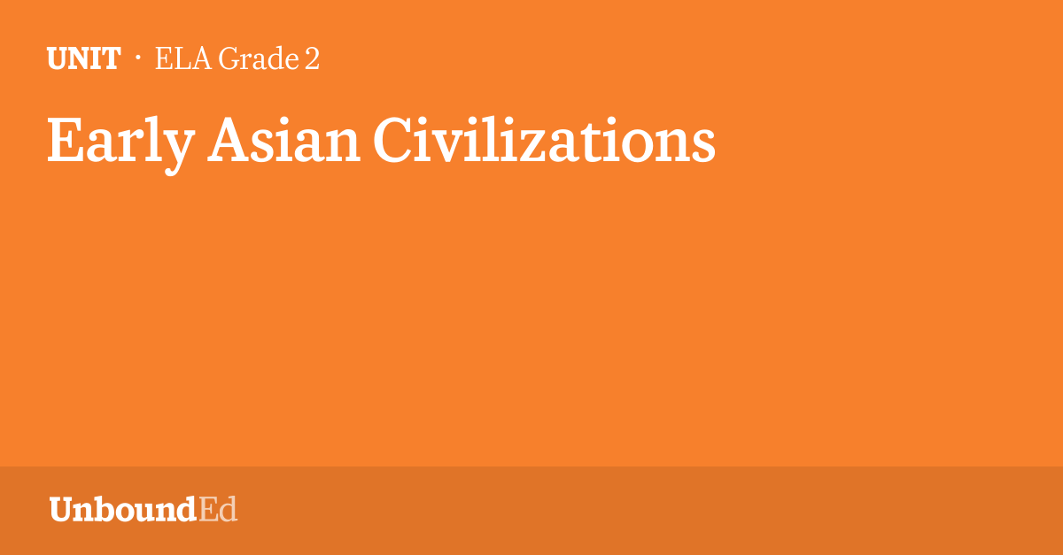 ELA G2: Early Asian Civilizations