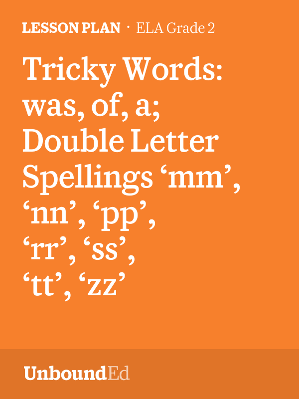 ELA G2: Tricky Words: was, of, a; Double Letter Spellings ‘mm’, ‘nn ...