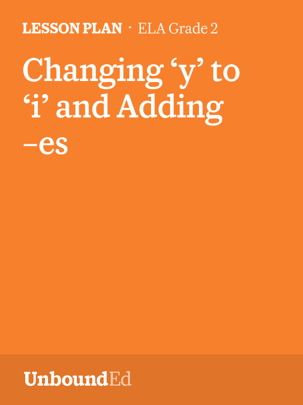 ELA G2: Changing ‘y’ to ‘i’ and Adding –es