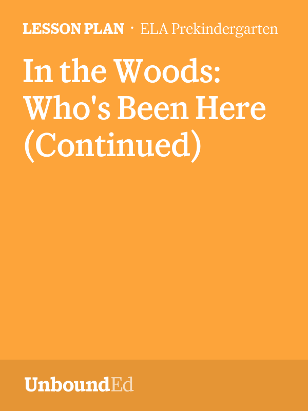ELA PK: In the Woods: Who's Been Here (Continued)