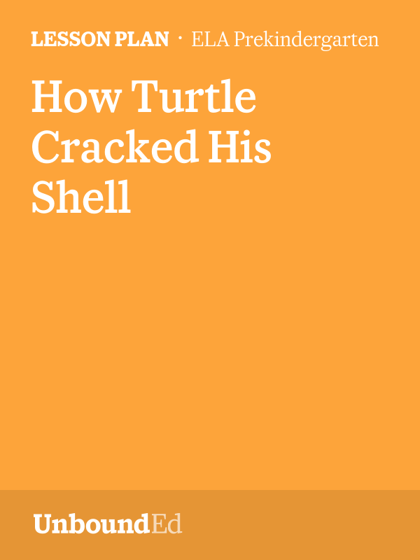 ELA PK: How Turtle Cracked His Shell