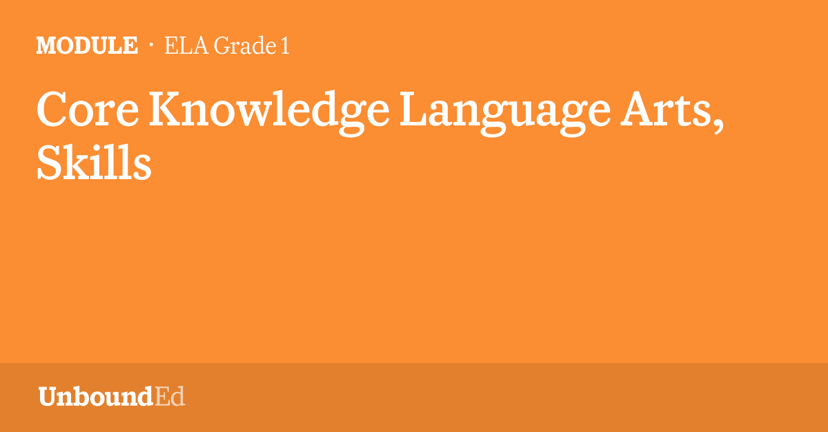 ELA G1: Core Knowledge Language Arts, Skills