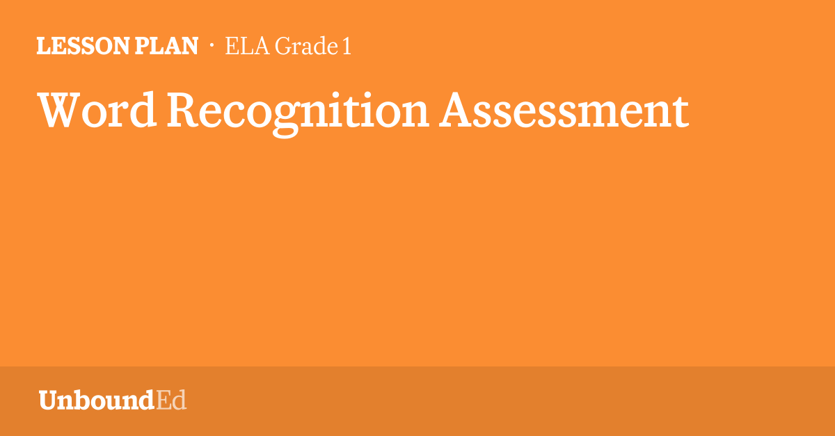 ELA G1: Word Recognition Assessment