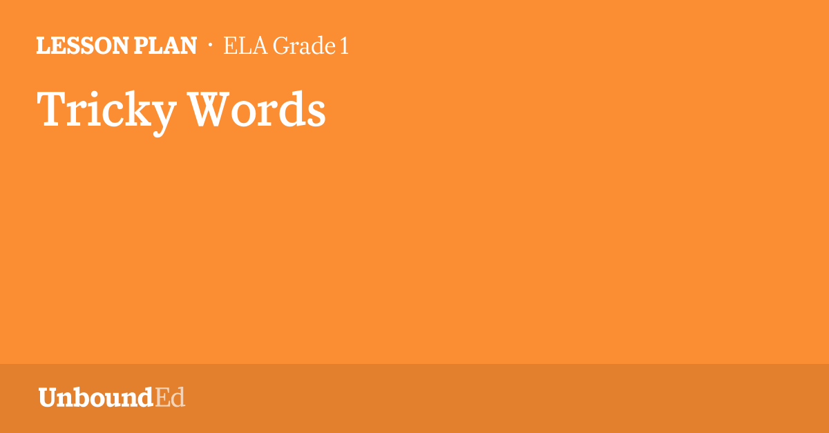 ELA G1: Tricky Words