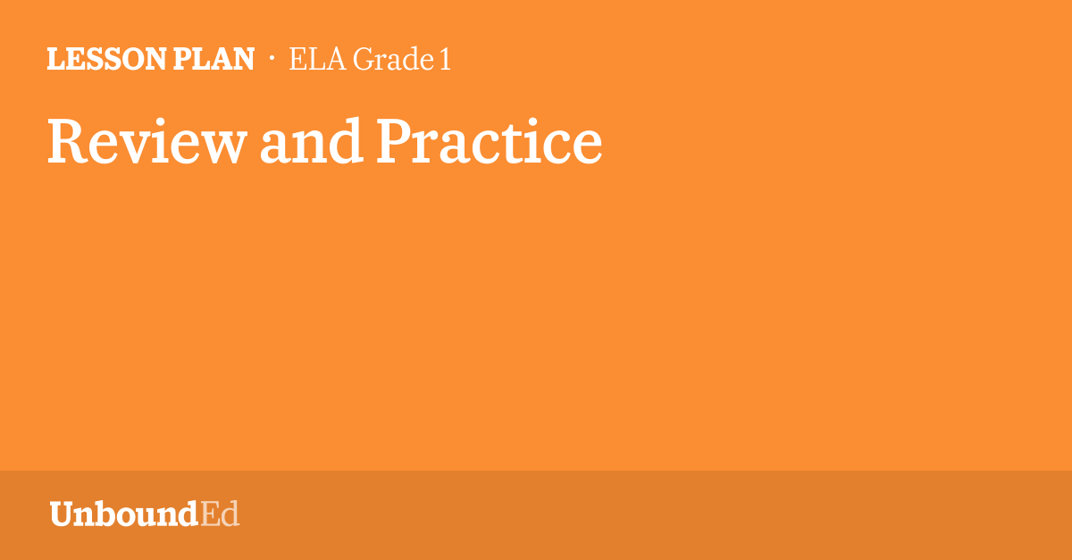 ELA G1: Review and Practice