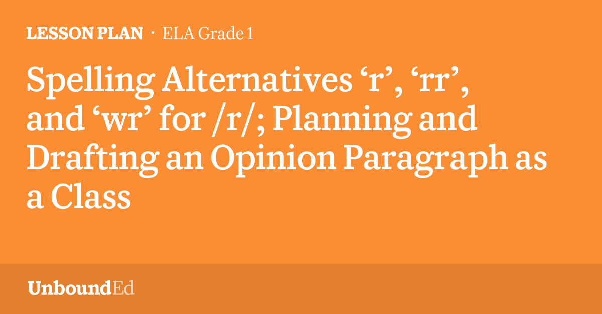 ELA G1: Spelling Alternatives ‘r’, ‘rr’, and ‘wr’ for /r/; Planning and ...