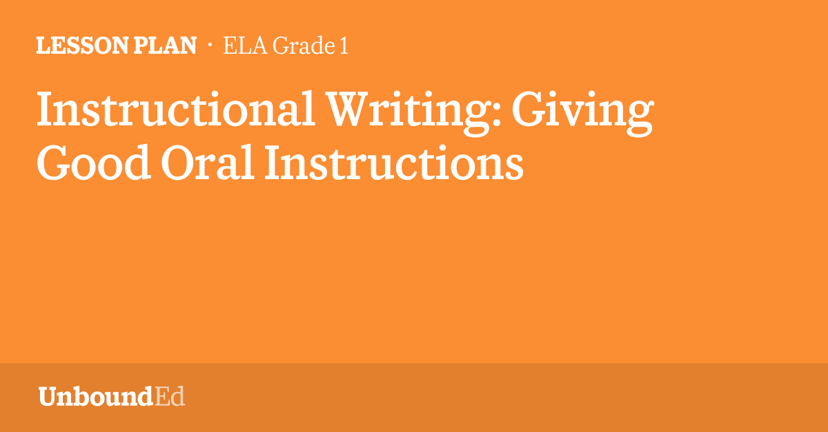 ELA G1: Instructional Writing: Giving Good Oral Instructions