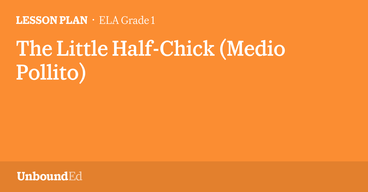 ELA G1: The Little Half-Chick (Medio Pollito)
