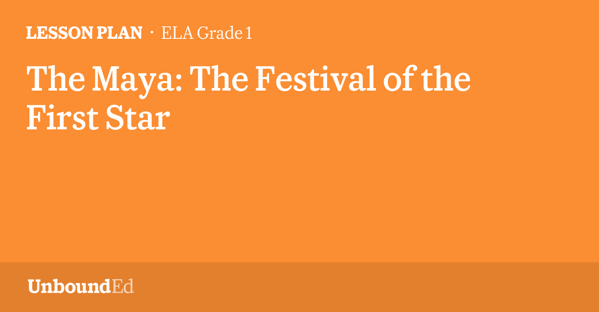 ELA G1: The Maya: The Festival of the First Star