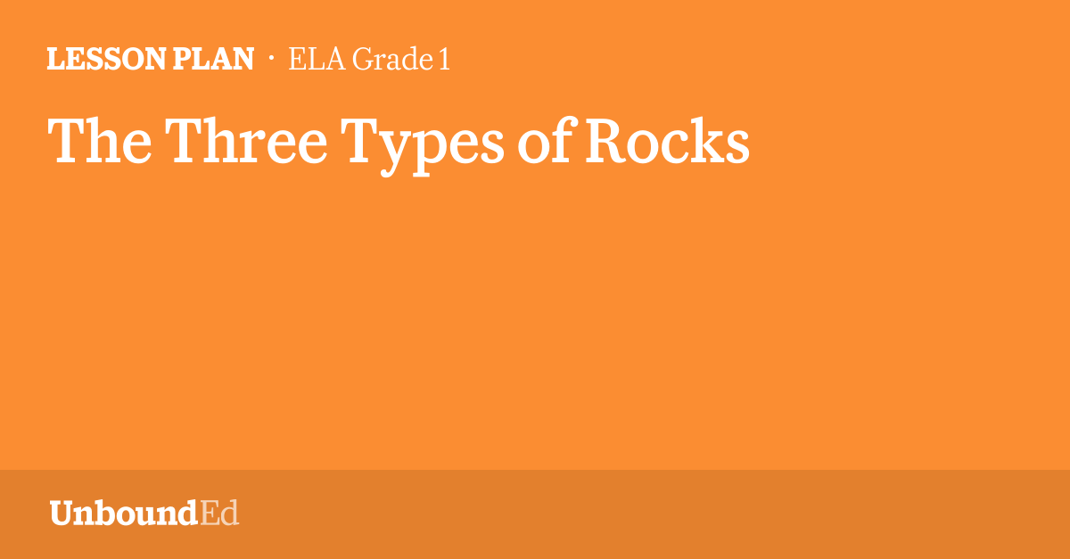 ELA G1: The Three Types of Rocks