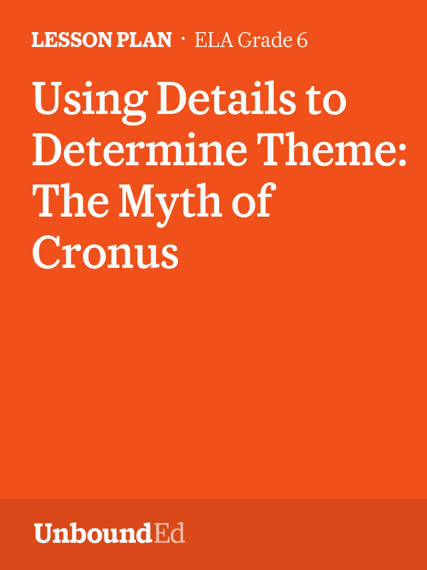 ELA G6: Using Details to Determine Theme: The Myth of Cronus