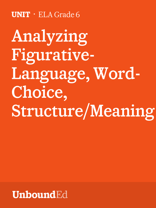 ELA G6: Analyzing Figurative-Language, Word-Choice, Structure/Meaning