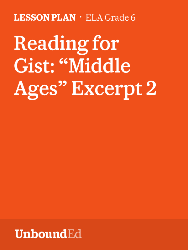 ELA G6: Reading for Gist: “Middle Ages” Excerpt 2