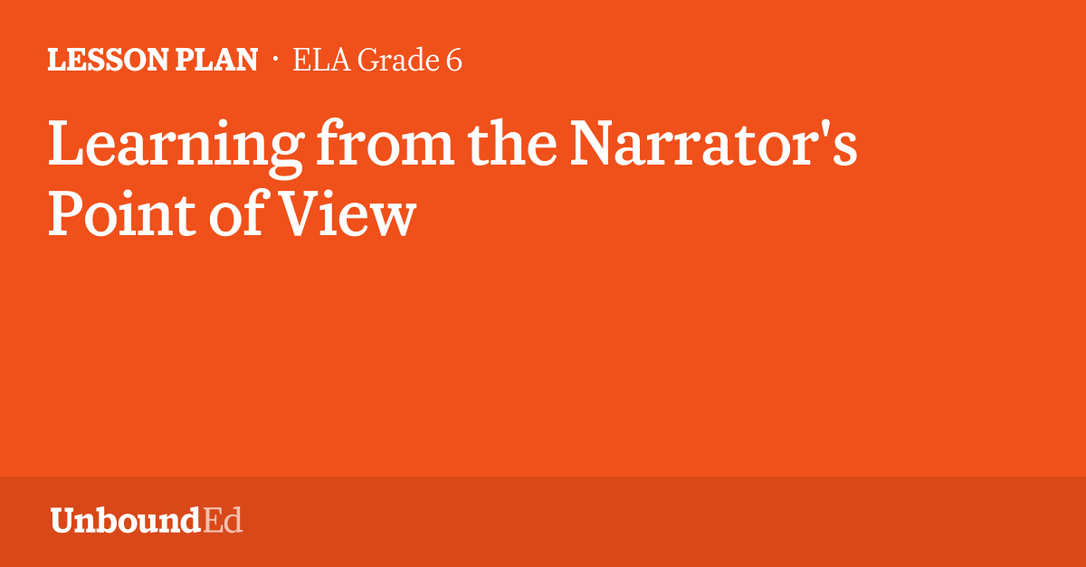 ELA G6: Learning from the Narrator's Point of View