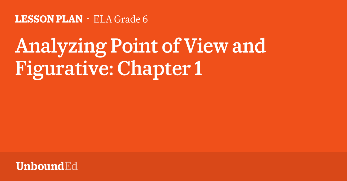 ELA G6: Analyzing Point of View and Figurative: Chapter 1