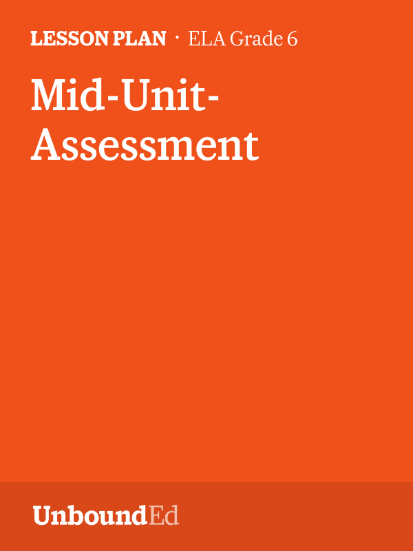 ELA G6: Mid-Unit-Assessment