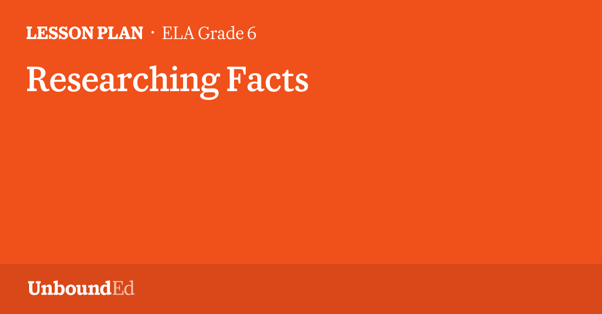 ELA G6: Researching Facts