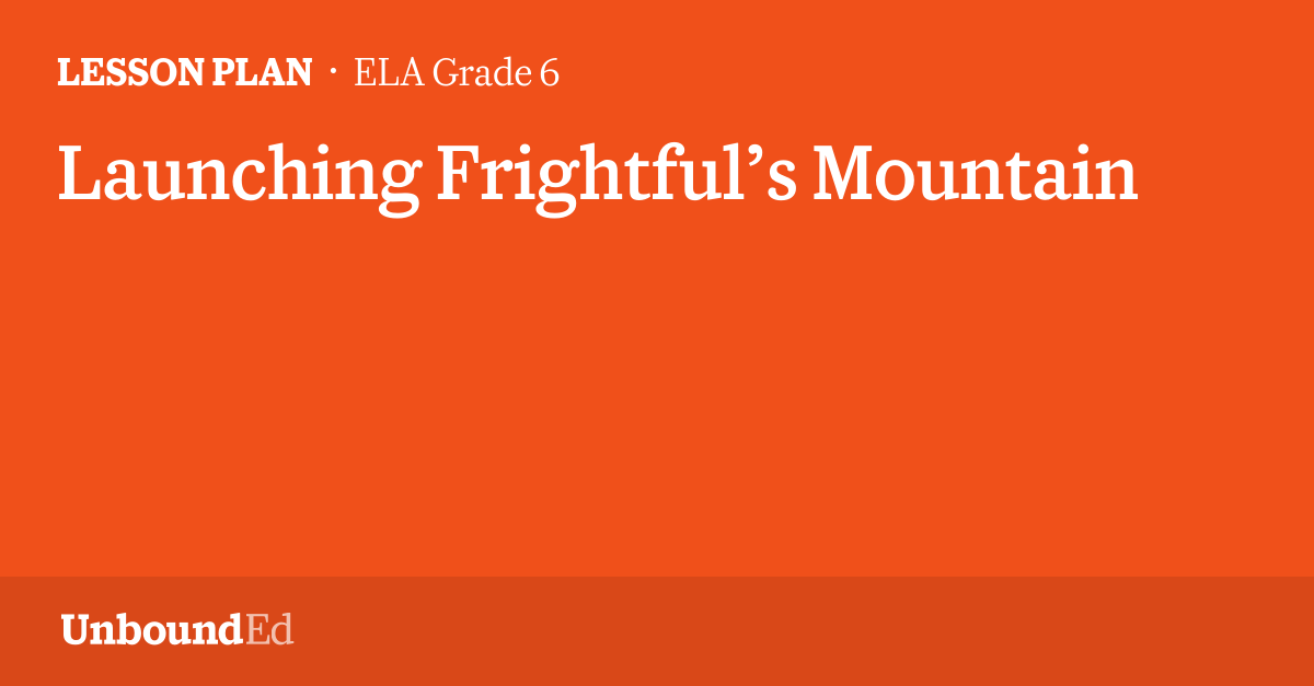 ELA G6: Launching Frightful’s Mountain
