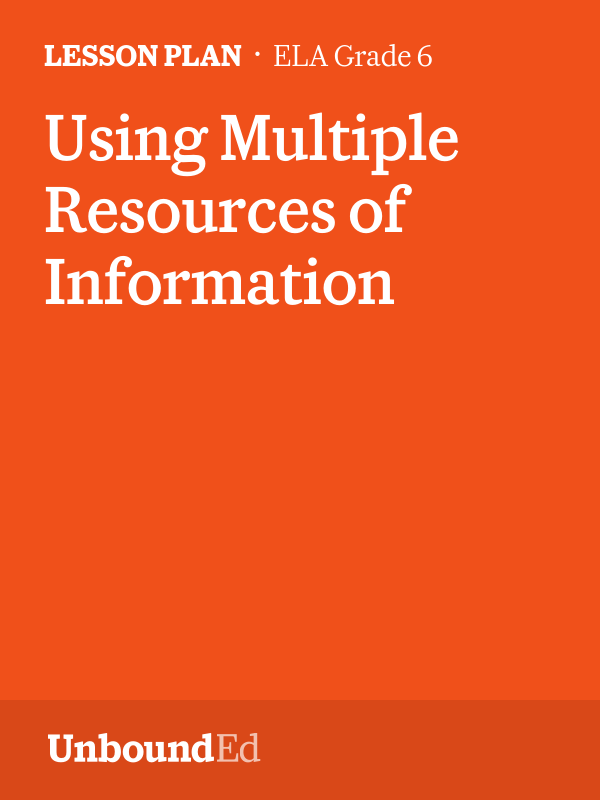 ELA G6: Using Multiple Resources of Information
