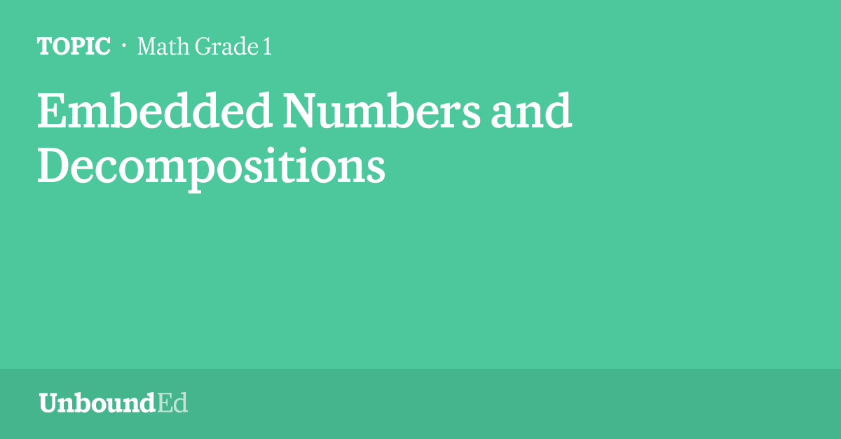 MATH G1: Embedded Numbers and Decompositions