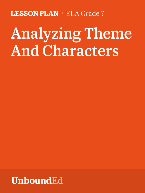 ELA G7: Analyzing Theme And Characters