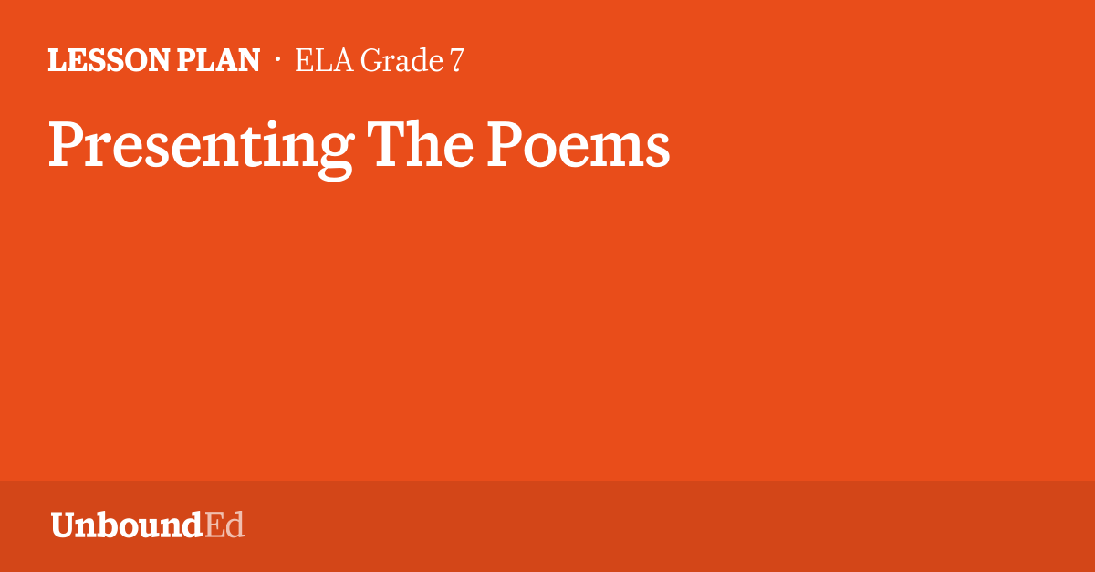 ELA G7: Presenting The Poems