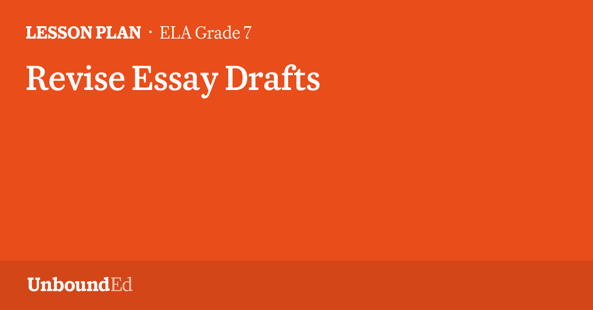 ELA G7: Revise Essay Drafts