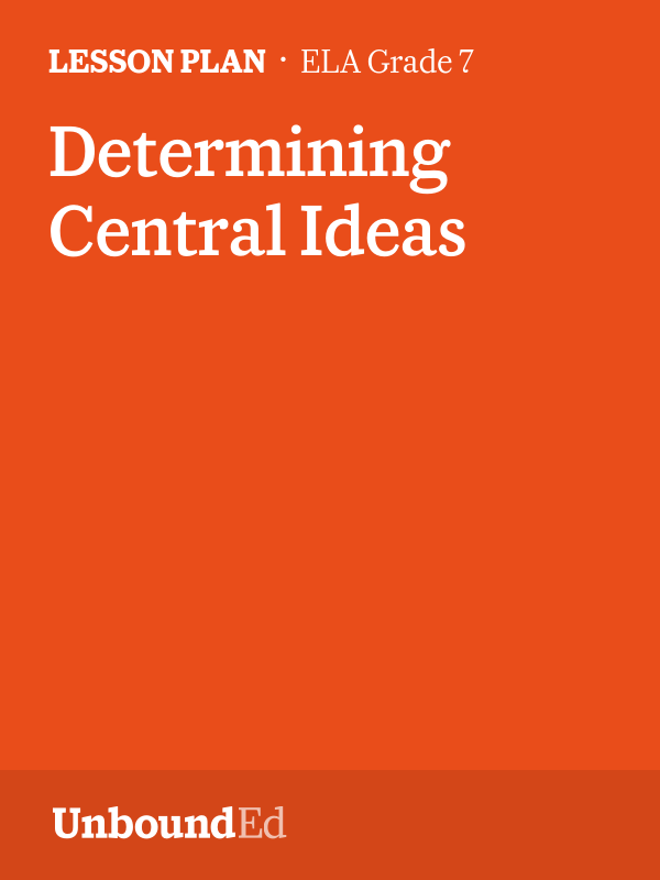 ELA G7: Determining Central Ideas