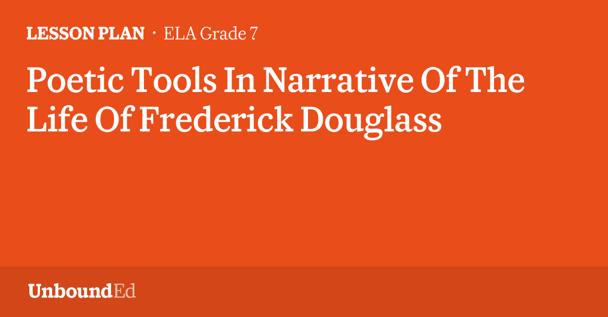 ELA G7: Poetic Tools In Narrative Of The Life Of Frederick Douglass