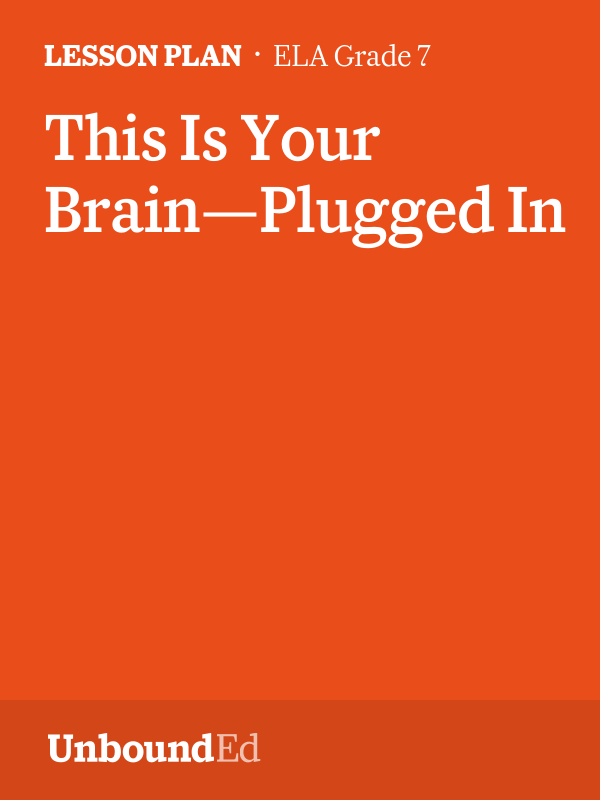 ELA G7: This Is Your Brain—Plugged In