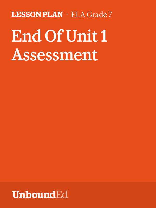 ELA G7: End Of Unit 1 Assessment