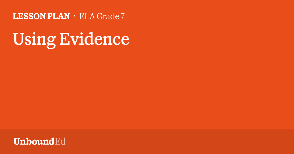 ELA G7: Using Evidence