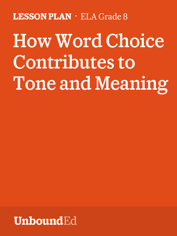 ELA G8: How Word Choice Contributes to Tone and Meaning