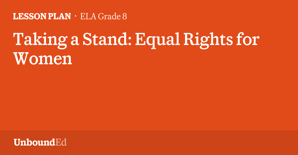 ELA G8: Taking a Stand: Equal Rights for Women