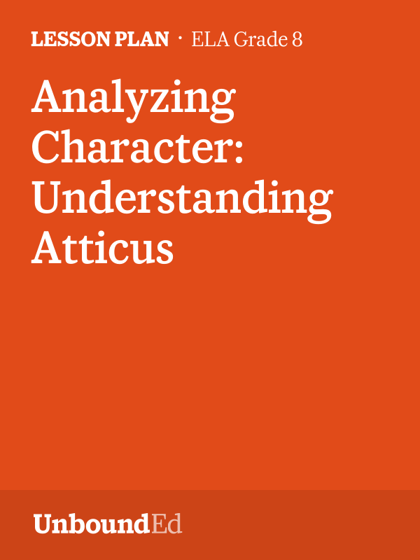 ELA G8: Analyzing Character: Understanding Atticus